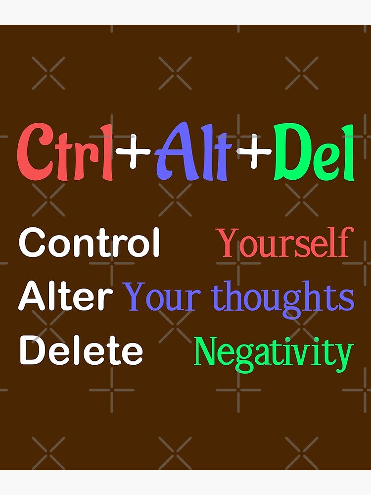 "Ctrl + Alt +Del quote, Control, Alt and Delete, Motivational quotes ...