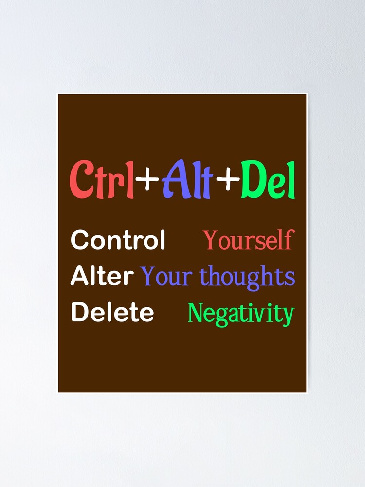 "Ctrl + Alt +Del quote, Control, Alt and Delete, Motivational quotes ...