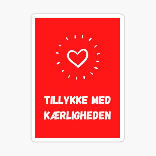"Tillykke med kærligheden, Danish newlyweds congratulations, Danish ...