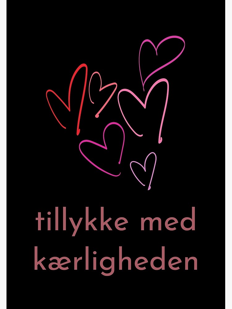 "Tillykke med kærligheden, Danish newlyweds congratulations, Danish ...