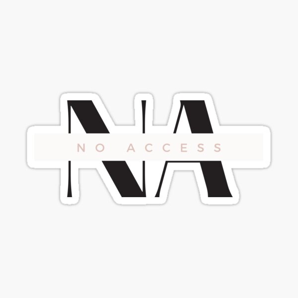 "No access NA" Sticker for Sale by Editlab | Redbubble