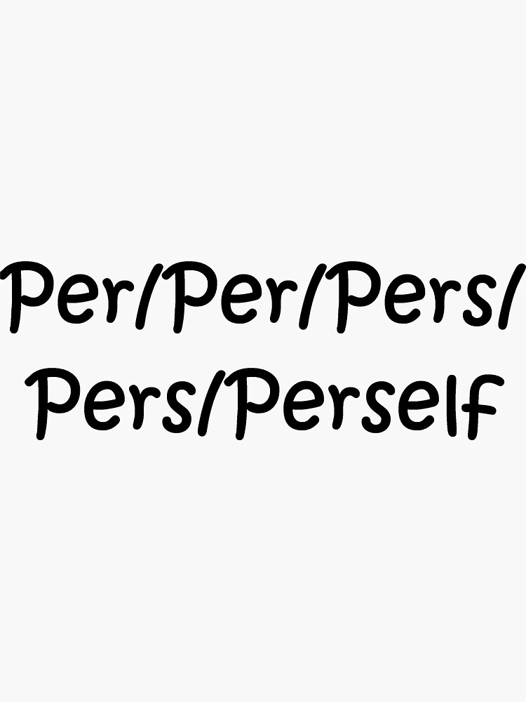 "Per/Per Full Pronouns " Sticker for Sale by kiippers | Redbubble
