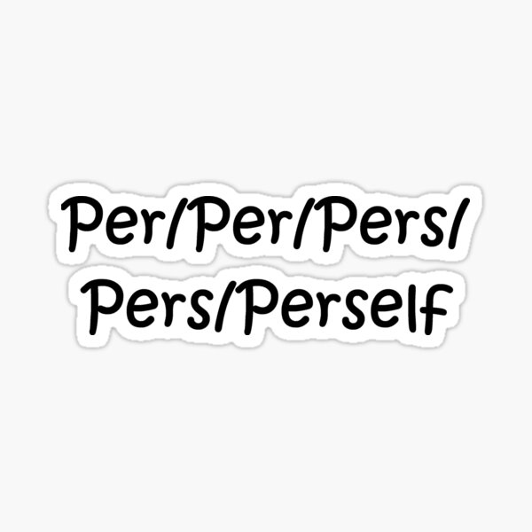"Per/Per Full Pronouns " Sticker for Sale by kiippers | Redbubble
