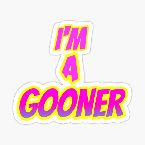 "I'M A GOONER" Sticker for Sale by BabeBoutique | Redbubble