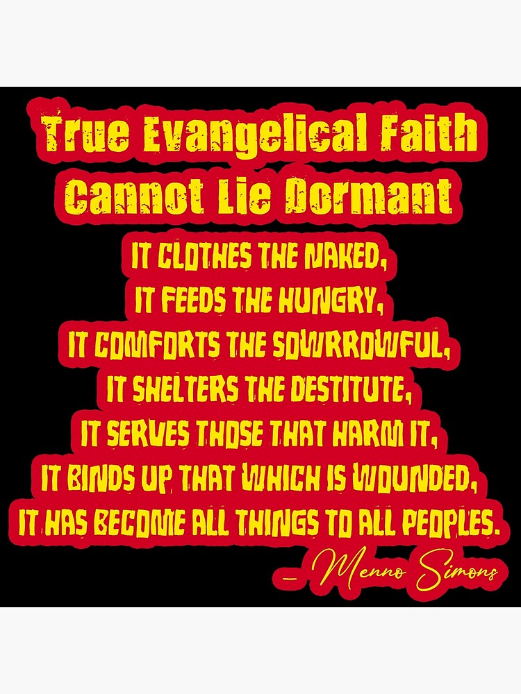 "True Evangelical Faith - Menno Simons Quote" Poster for Sale by ...