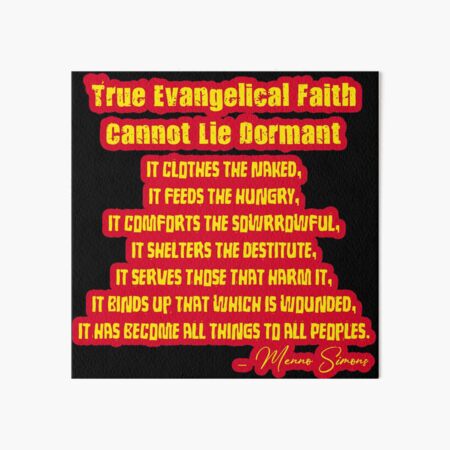 "True Evangelical Faith - Menno Simons Quote" Art Board Print for Sale ...