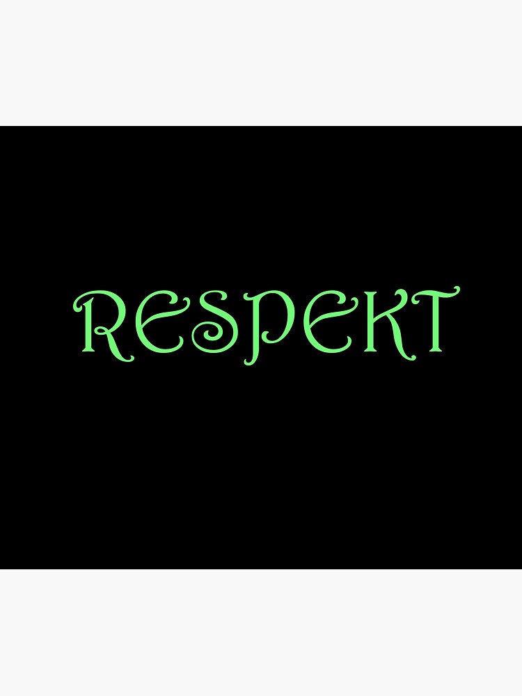 "Respekt When You Respect." Sticker for Sale by TheWoodenTree | Redbubble