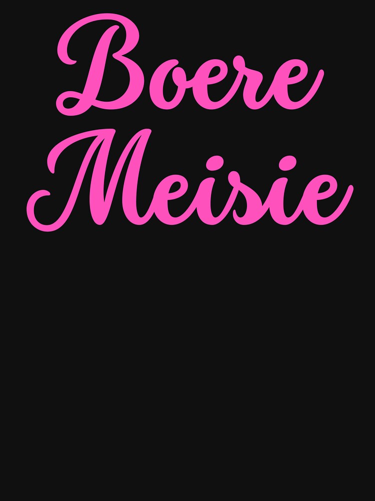"Boere Meisie - Afrikaans for girl, South African" T-shirt for Sale by ...