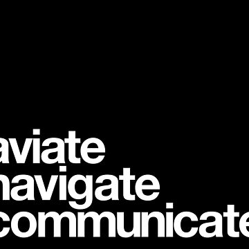 "Aviate Navigate Communicate" Sticker for Sale by JumpSeatDesign ...