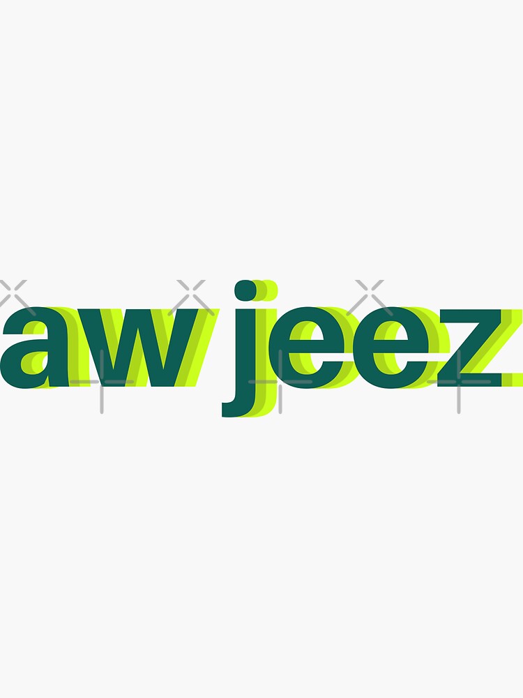 "Aw Jeez - Midwestern Slang" Sticker for Sale by luckymooninc | Redbubble