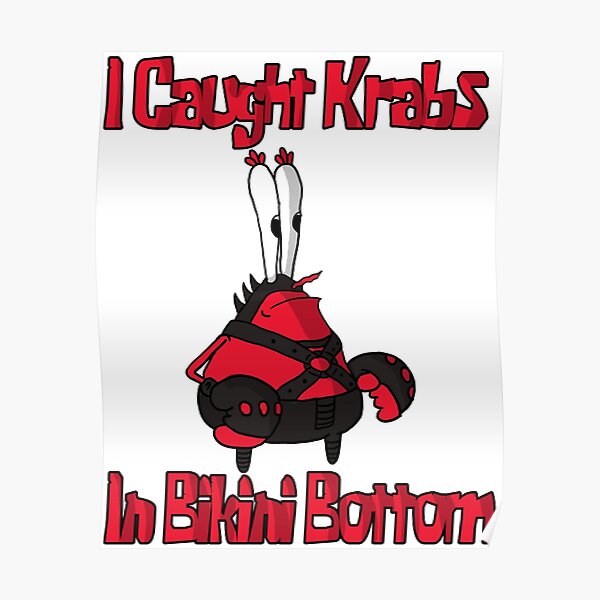 "Mr Krabs" Poster for Sale by JohnnyJones | Redbubble