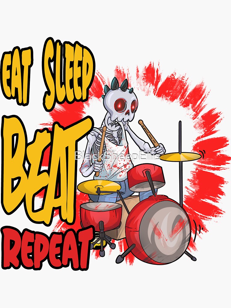 "Eat Sleep Beat Repeat Drumming" Sticker for Sale by BlackSheepEllis ...
