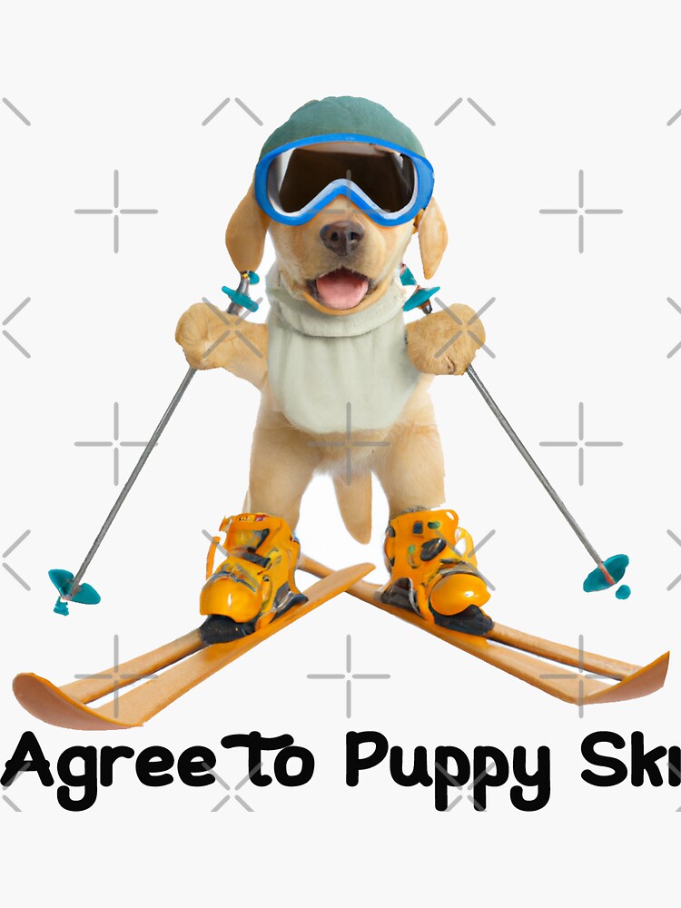 "Agree to Puppy Ski Sticker" Sticker for Sale by NaomiGTZP | Redbubble