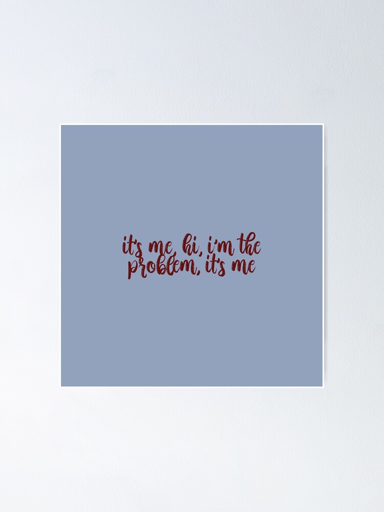 "Its Me, Hi, Im the Problem, Its Me Anti-hero Lyrics Taylor Swift ...