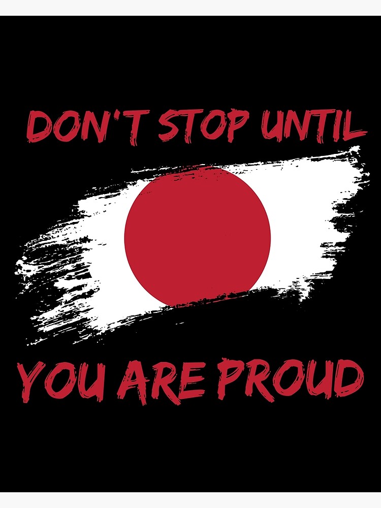 "Don't Stop Until You Are Proud Japan World Cup 2022" Poster for Sale ...