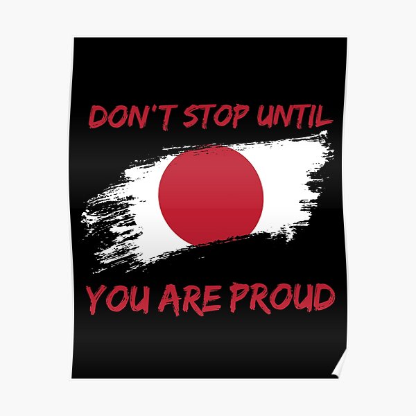 "Don't Stop Until You Are Proud Japan World Cup 2022" Poster for Sale ...