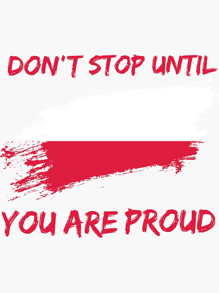 "Don't Stop Until You Are Proud Poland World Cup 2022" Sticker for Sale ...