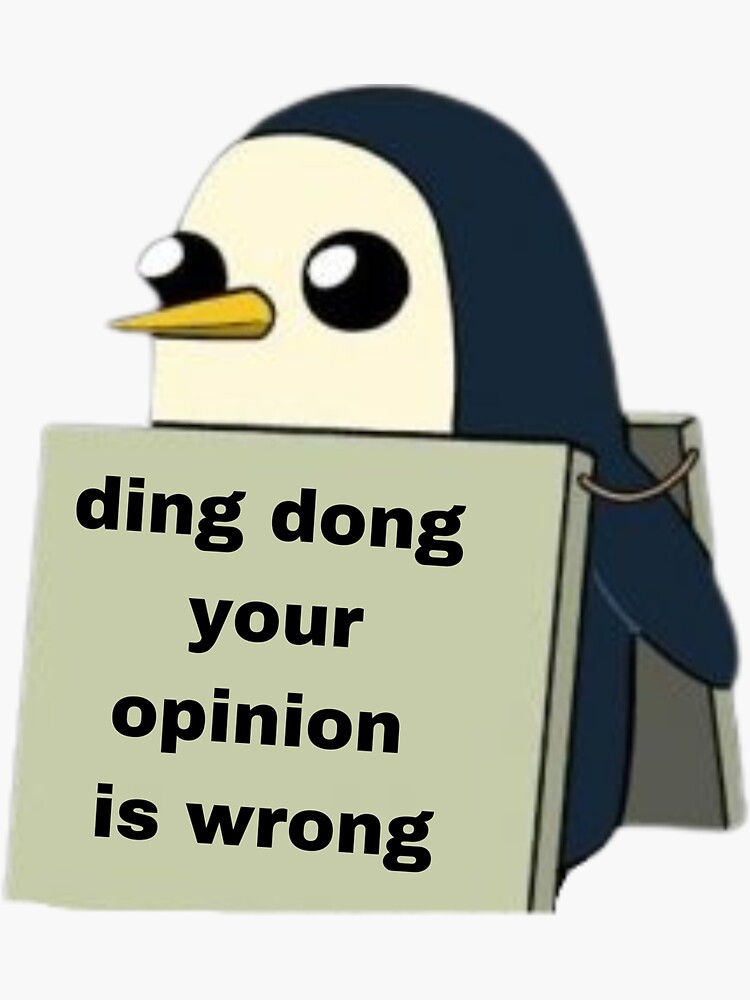 "Ding Dong Your Opinion Is Wrong Funny Cute Penguin Meme" Sticker for ...