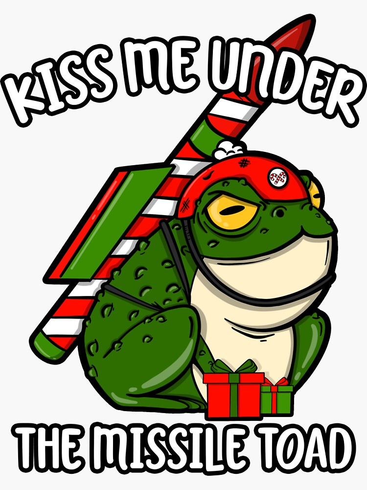 "Kiss Me Under The Missile Toad Funny Christmas " Sticker for Sale by ...