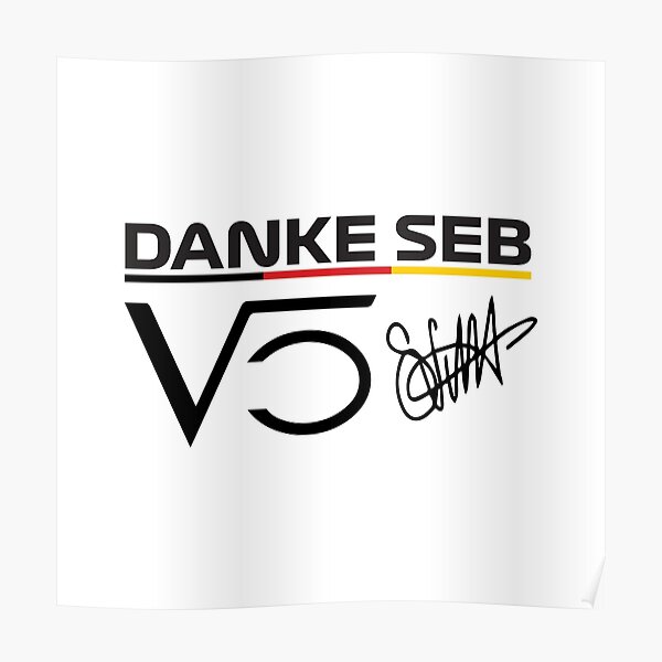"Danke Seb Sebastian Vettel 5" Poster for Sale by dynamix360 | Redbubble