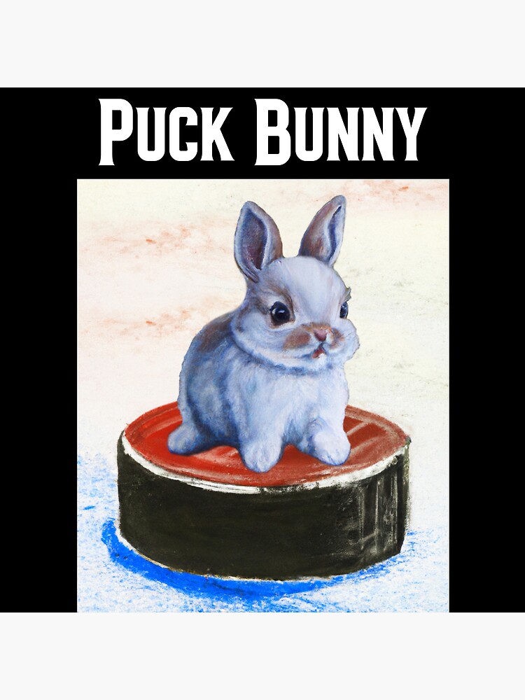 Puck Bunny Poster For Sale By Okayphotoshop Redbubble