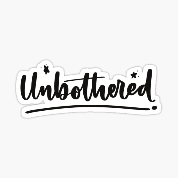 "Unbothered Sticker Black and White" Sticker for Sale by athnsrivera ...