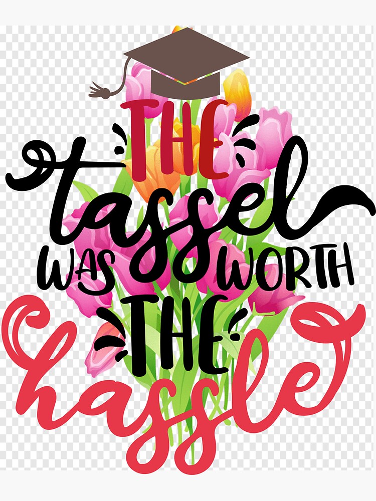 "the tasel was worth the hassle" Sticker for Sale by yassircreative ...