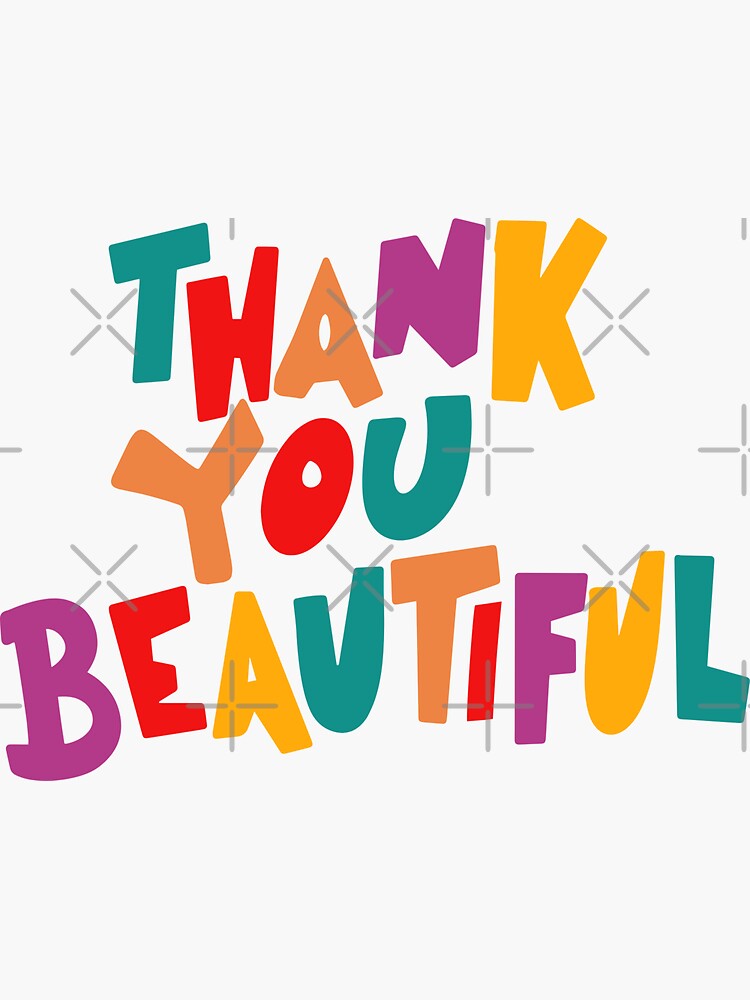 "Thank you beautiful" Sticker for Sale by RIXXI HEY CO. | Redbubble