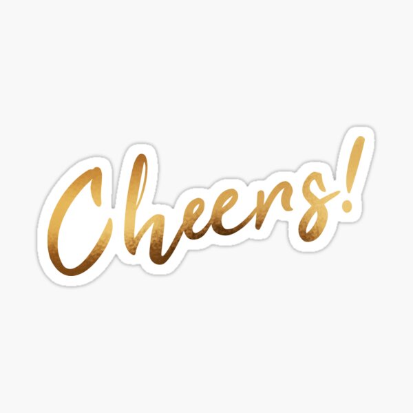 "Cheers!" Sticker for Sale by Rixxi | Redbubble