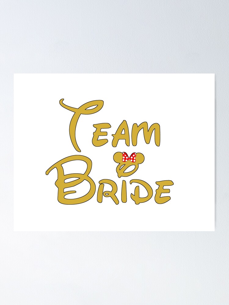 "Disney Team Bride " Poster by boulderthread | Redbubble