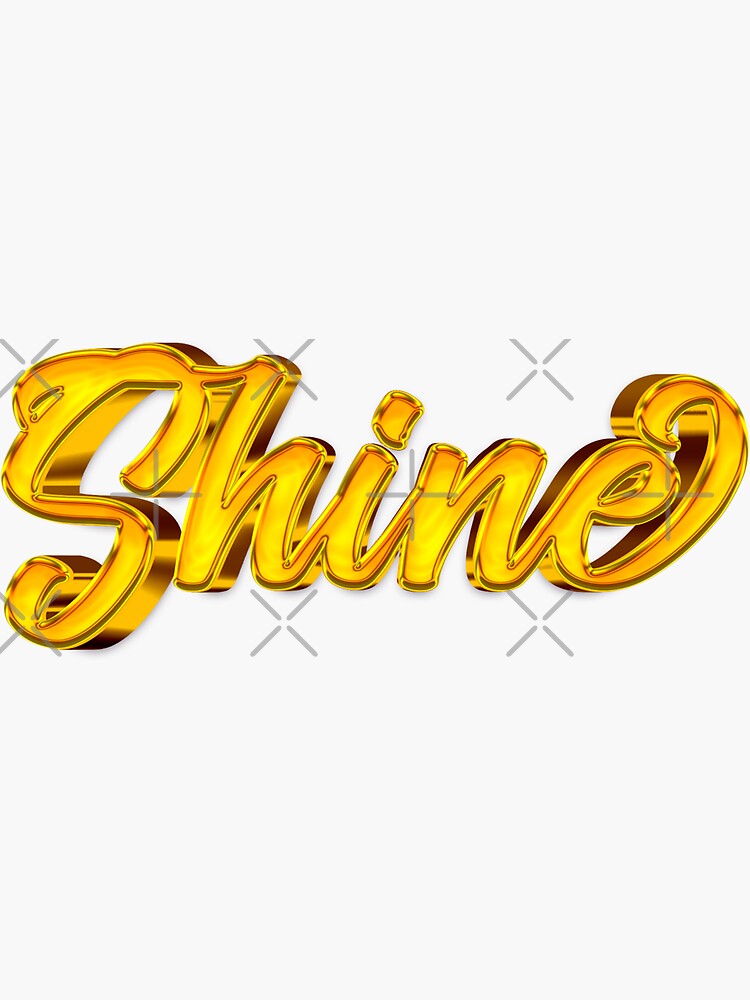 "The Word Shine in Glossy Gold Script Typography" Sticker for Sale by ...