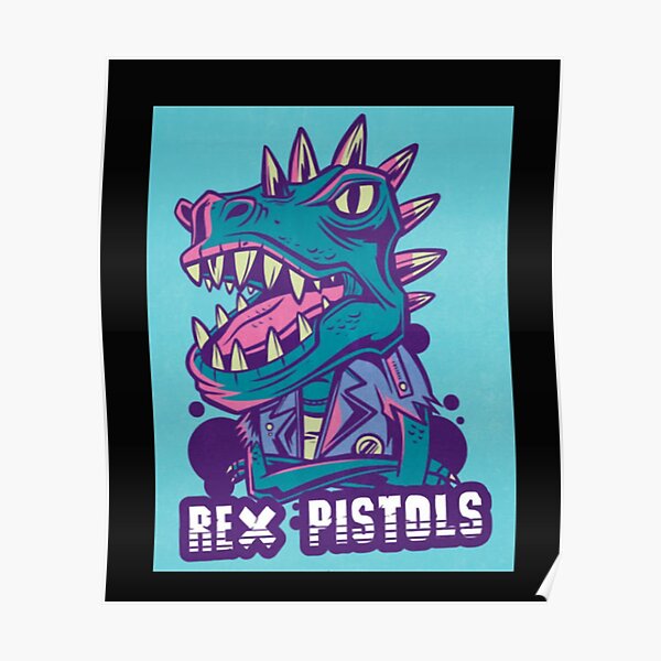 "Day Gift Rex Pistols " Poster for Sale by BaliAncient | Redbubble