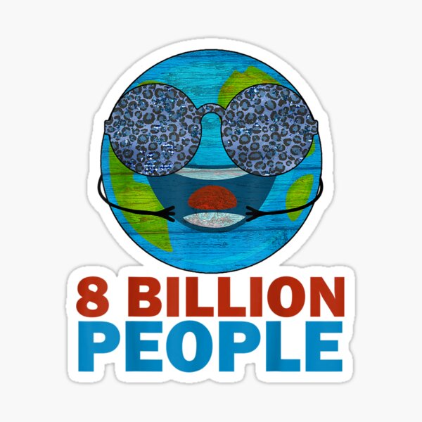 "8 Billion People Achievements Celebrate Essential T-Shirt" Sticker for ...