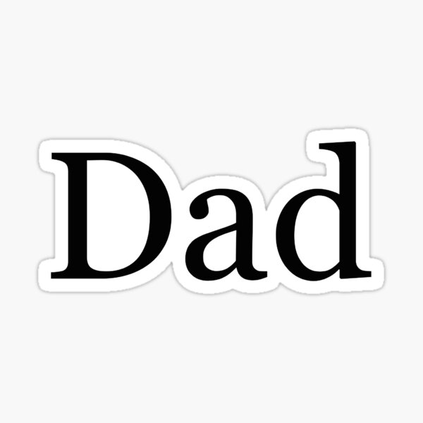 "Dad" Sticker for Sale by KleineStar | Redbubble