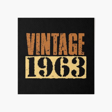"Vintage 1963 - Vintage Retro Text" Art Board Print for Sale by James ...