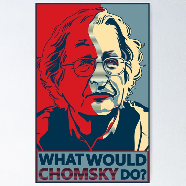 "What would Noam Chomsky do?" Poster for Sale by Groenendijk | Redbubble