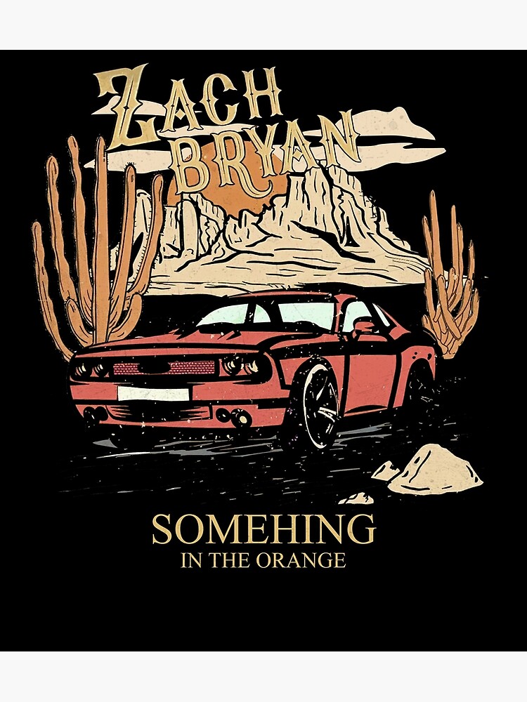 "Zach Bryan Something In The Orange " Poster for Sale by milosnicolaus | Redbubble
