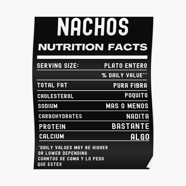 "Nachos nutrition facts,comida mexicana" Poster for Sale by erozzz ...