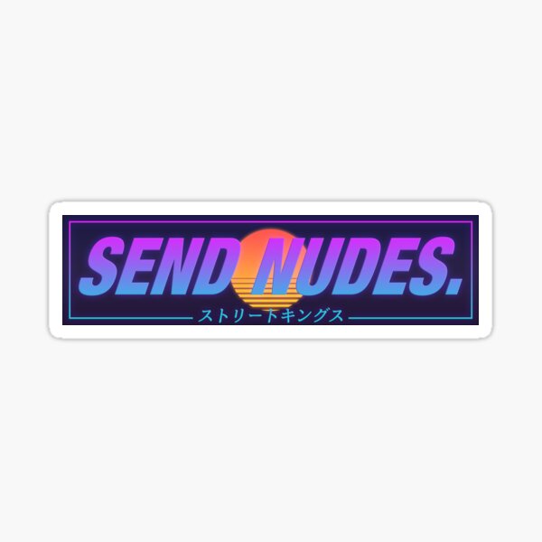 "Send Nudes." Sticker for Sale by BombaCollection | Redbubble
