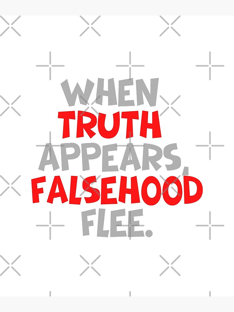 "Truth Always Wins" Poster for Sale by seriyusink69 | Redbubble