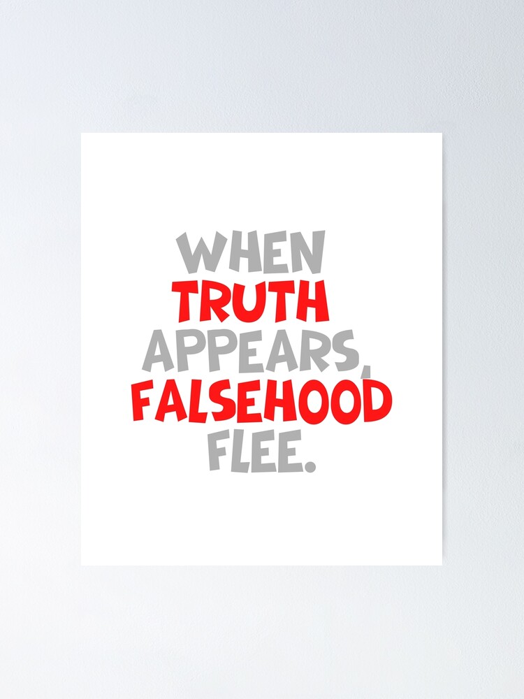 "Truth Always Wins" Poster for Sale by seriyusink69 | Redbubble