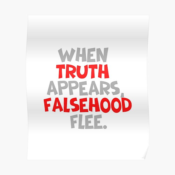 "Truth Always Wins" Poster for Sale by seriyusink69 | Redbubble