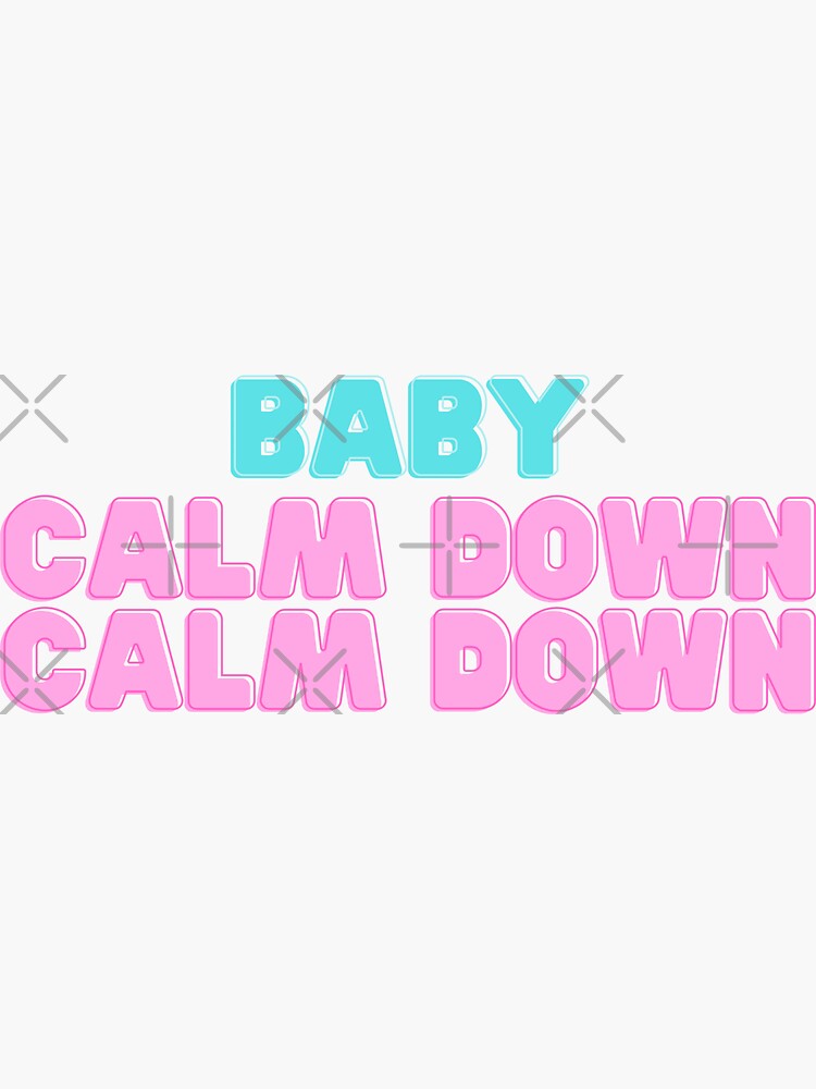 "Baby Calm Down - Rema, Selena Gomez" Sticker for Sale by badaa | Redbubble