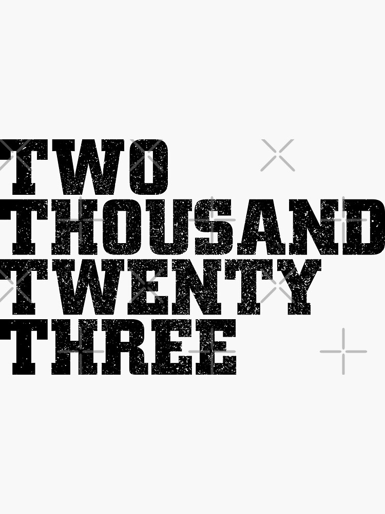 "Twenty Twenty Three #003 (Black)" Sticker for Sale by ComputeUnit ...