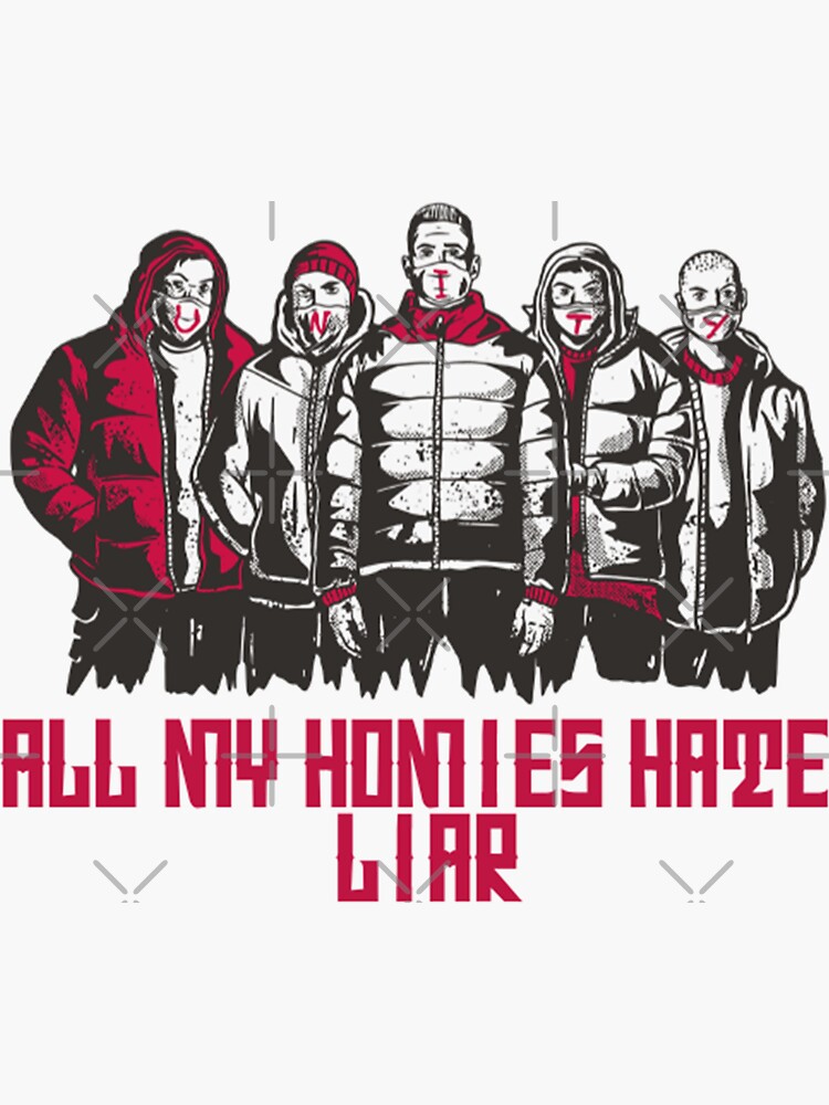 "All My Homies Hate Liar" Sticker for Sale by justu- | Redbubble