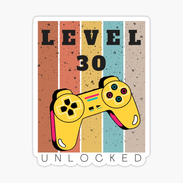 "30th Birthday Shirt, Level 30 Unlocked" Sticker for Sale by Alexo10 ...