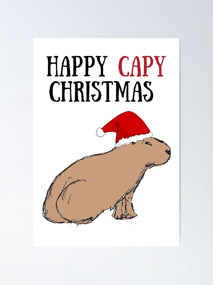 "Happy Capy Christmas Cute Capybara Holiday" Poster for Sale by ...