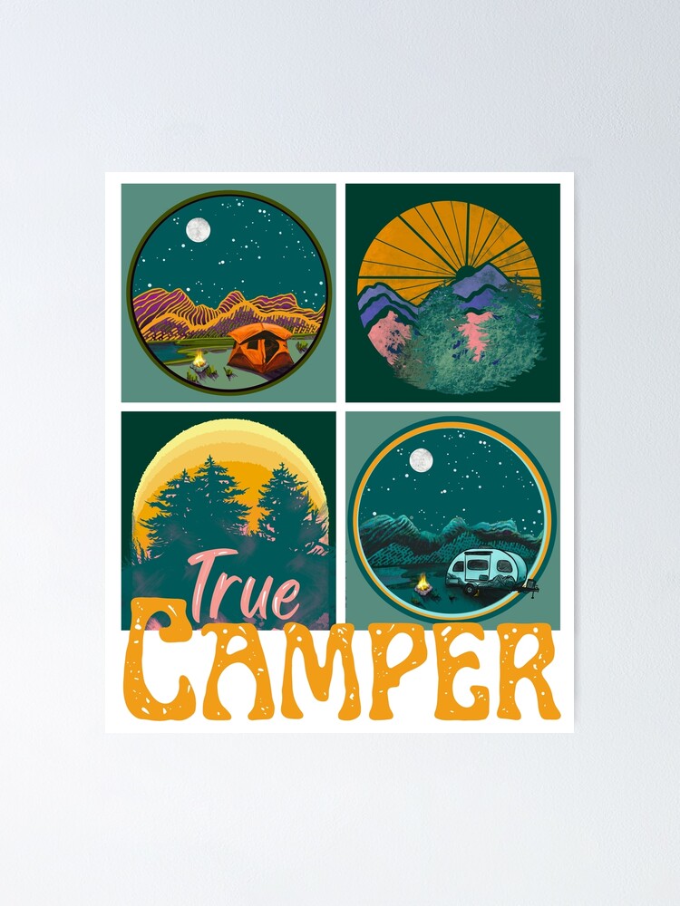 "True Camper" Poster for Sale by CampK80 | Redbubble