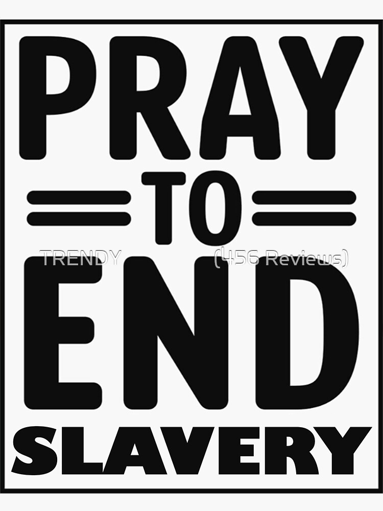 "pray to end slavery, slavery still exists - international day for the ...