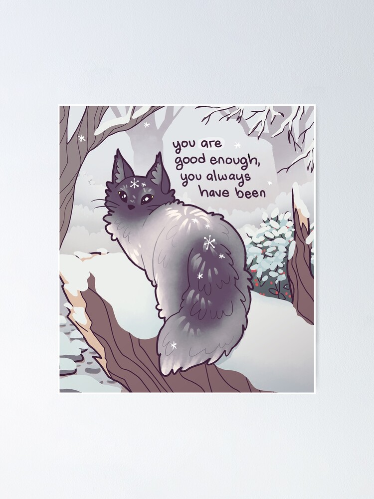 ""You are good enough, you always have been" Norwegian Forest Cat in The Snow" Poster for Sale ...